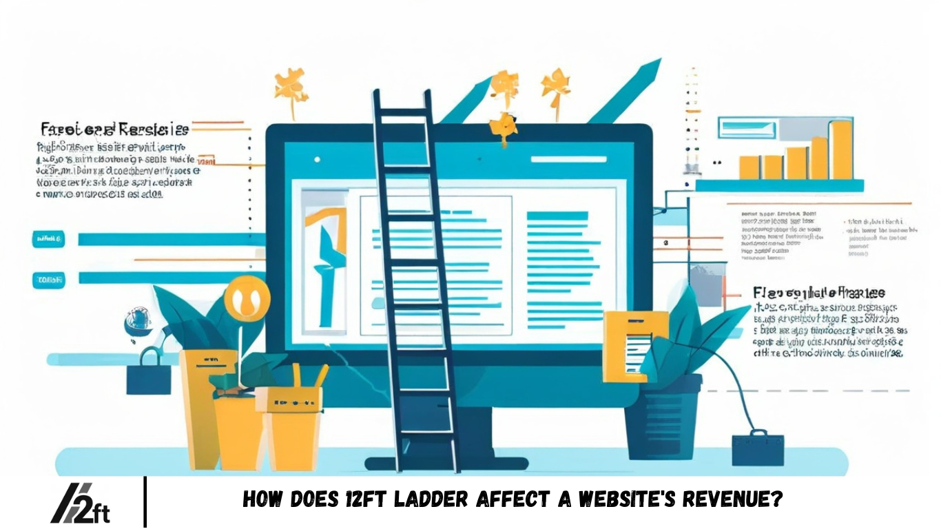 How Does 12ft Ladder Affect a Website's Revenue?